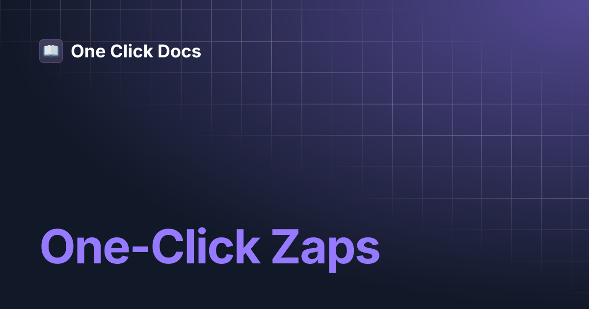 One-Click Zaps | One Click Docs